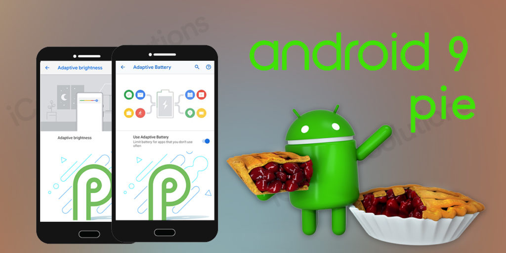 Android 9 Pie: Review, New Features & Everything You Need to Know