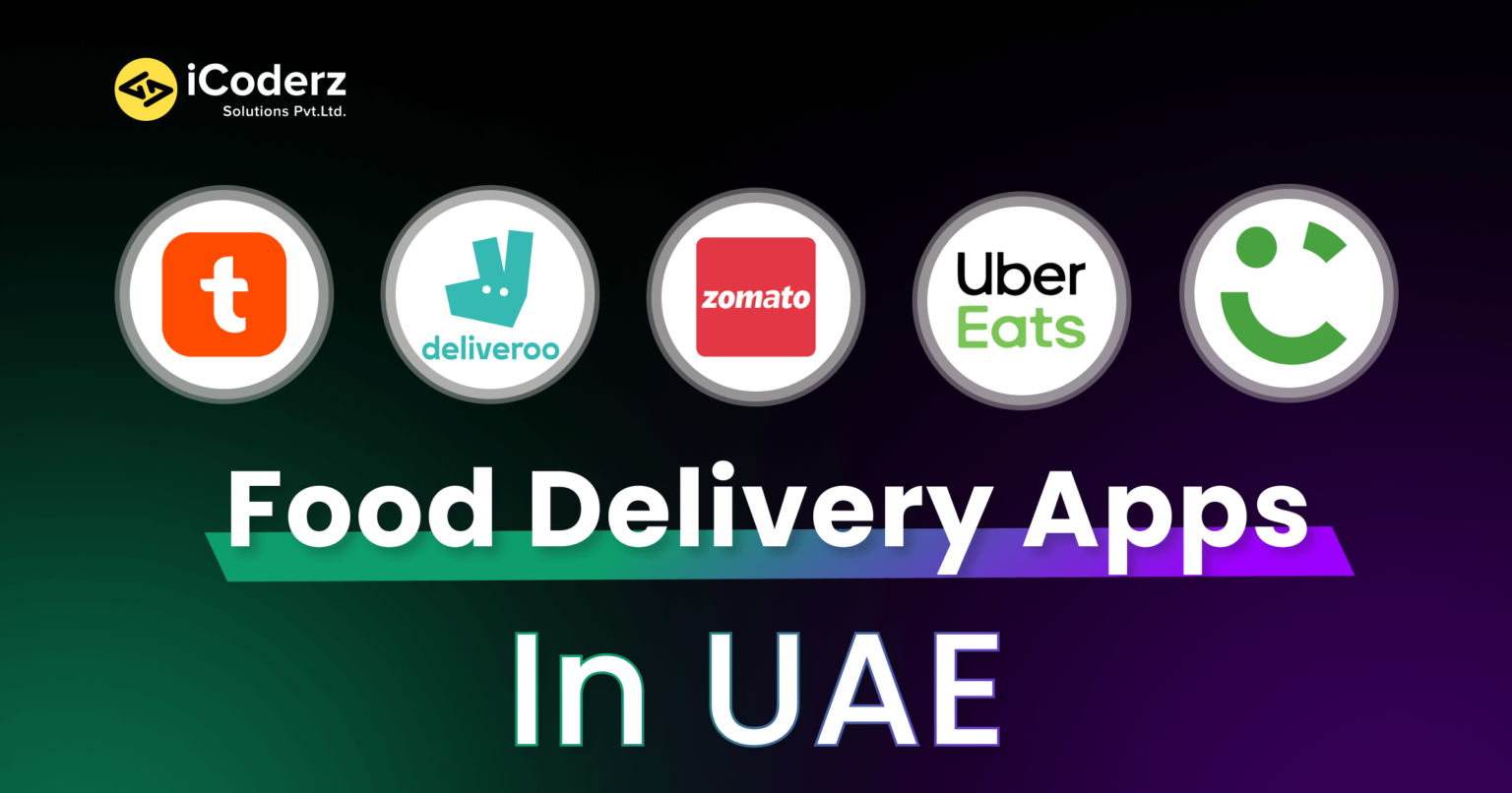 Top 5 Food Delivery Apps In UAE | iCoderz Solutions