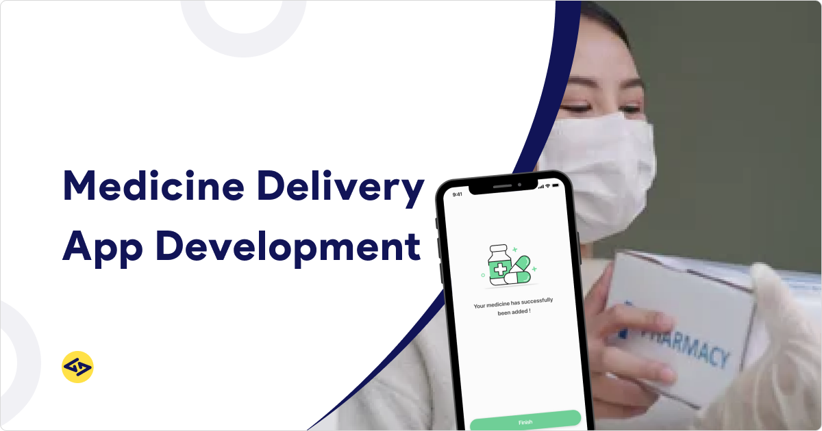 How to Develop a Medicine Delivery App – Cost & Features