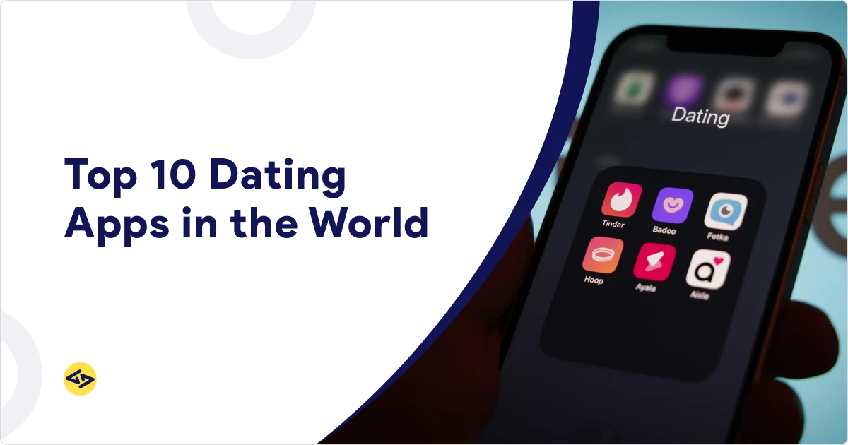 Best 10 Dating Apps in the World