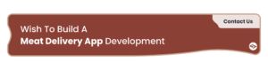 Meat Delivery App Development: A Comprehensive Guide