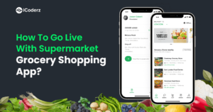 Launch & Go Live with a Supermarket Grocery Shopping App