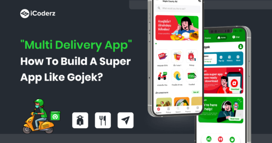 Multi-Delivery App: How To Build A Super App Like Gojek?