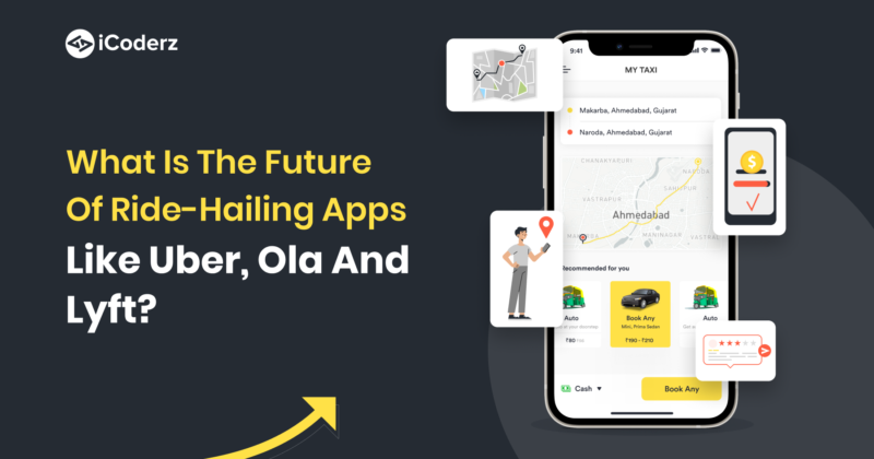 What is the future of ride-hailing apps like Uber, Ola, and Lyft?