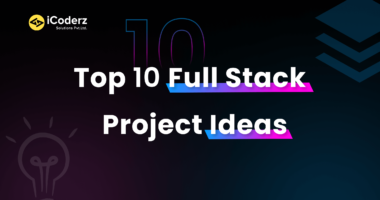 10 Full Stack Project Ideas for 2025 | iCoderz