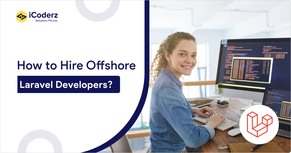 How to Hire Laravel Developers in 2024?