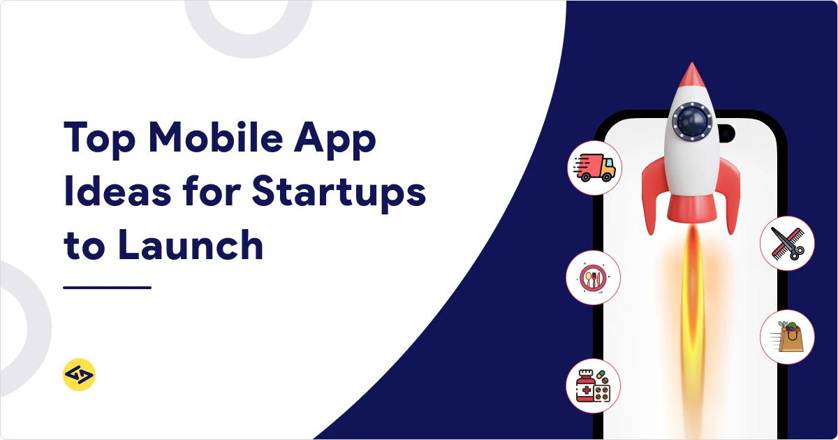 20 Best Mobile App Ideas for Startups to Launch | iCoderz