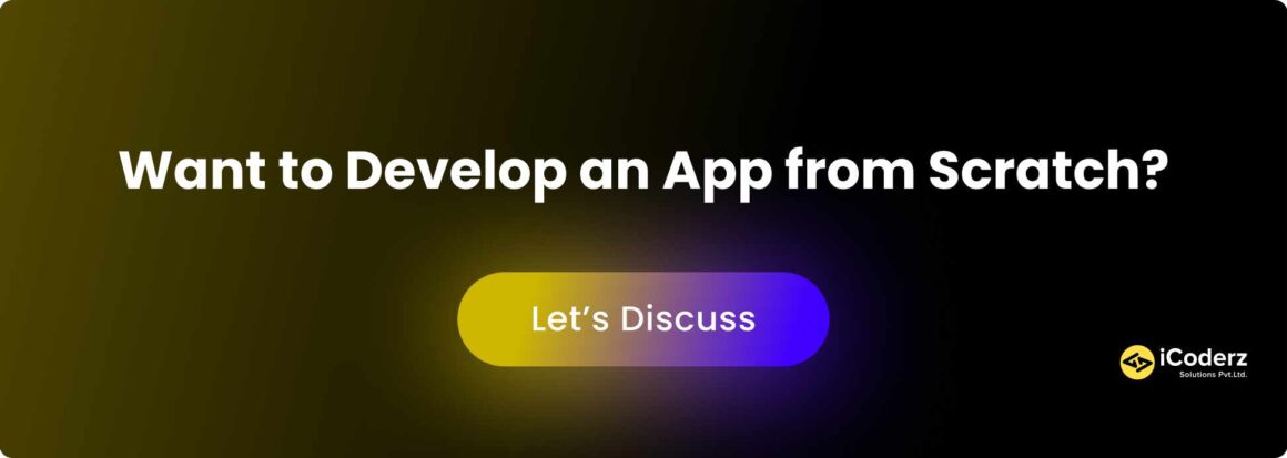 How To Create An App From Scratch In 2025 Icoderz