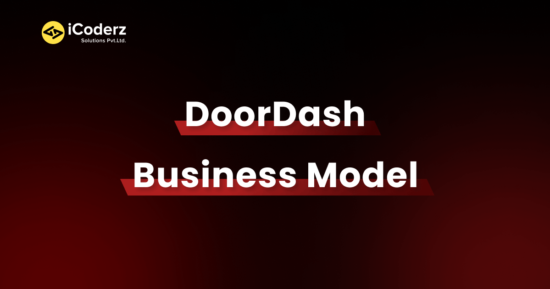 DoorDash Business Model: A Comprehensive Guide - iCoderz