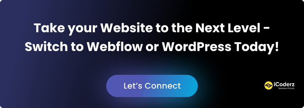 Webflow vs WordPress: Which One Is Right for Your Website?