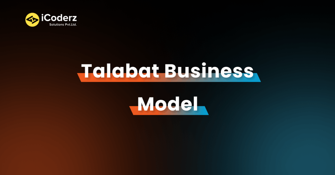 Talabat Business Model and Revenue Model: How Talabat Makes Money?