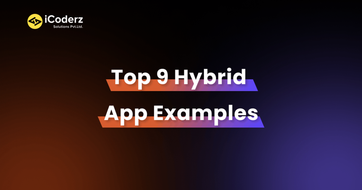 Top Hybrid App Examples: Showcasing the Future of Mobile App