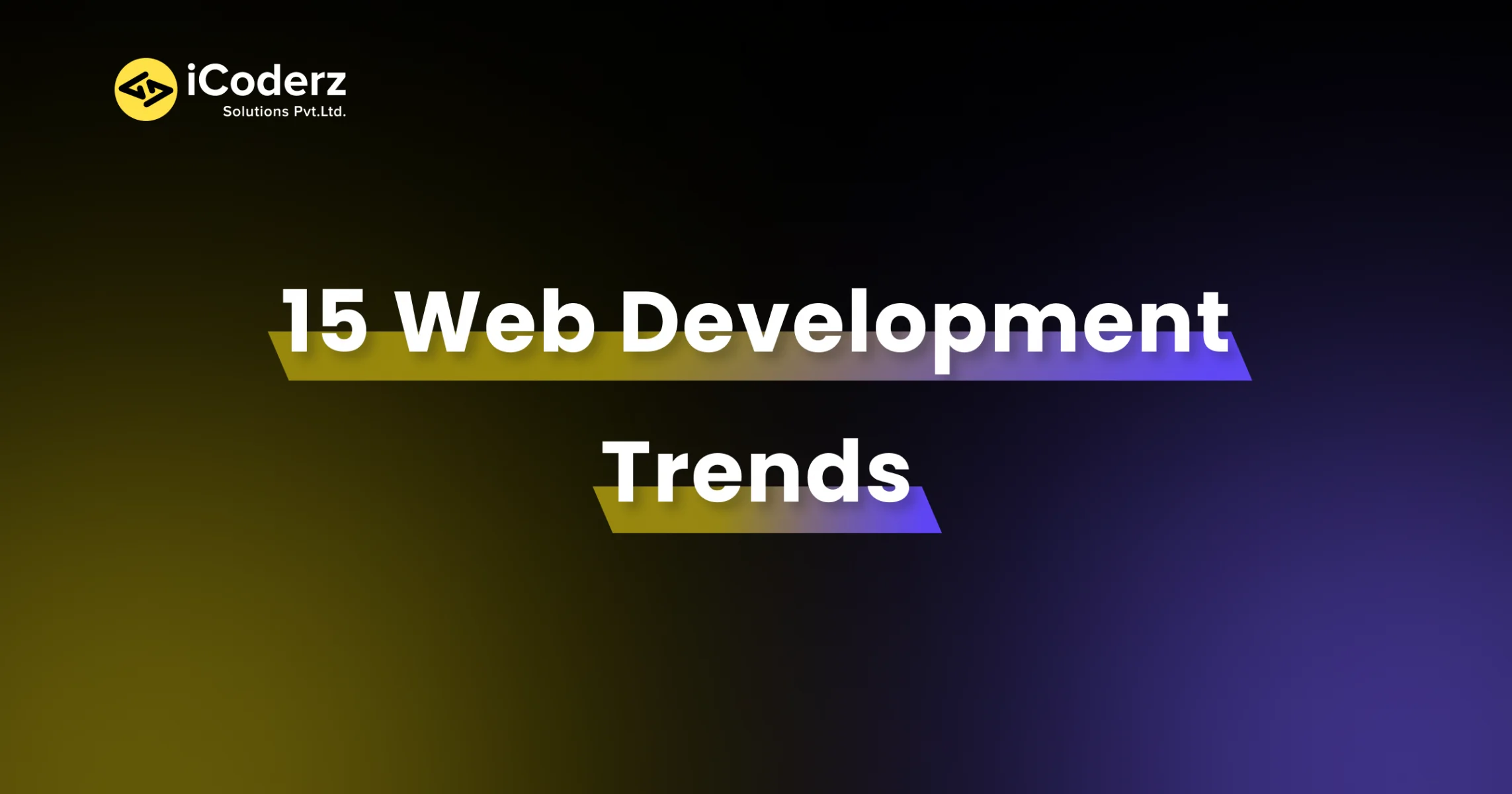 15 Web Development Trends You Need to Know in 2023