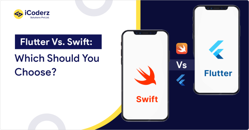 Flutter vs Swift: Best Choice for Your Next App?