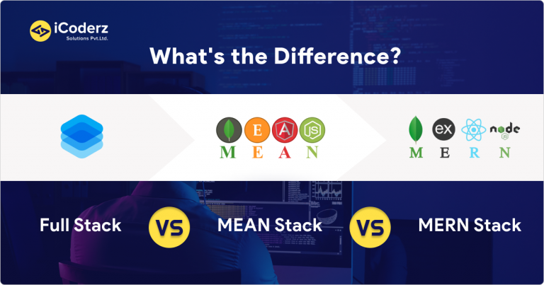 Choosing Between Full Stack vs MEAN Stack vs MERN stack