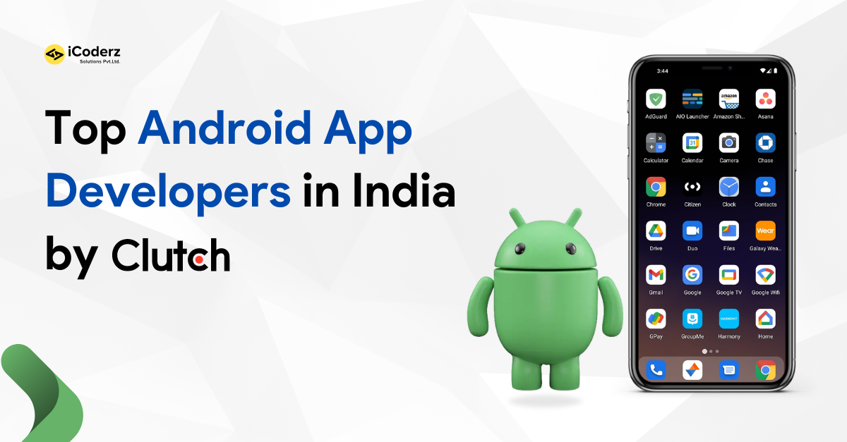 Clutch Recognizes iCoderz as a Top Android App Developer in India