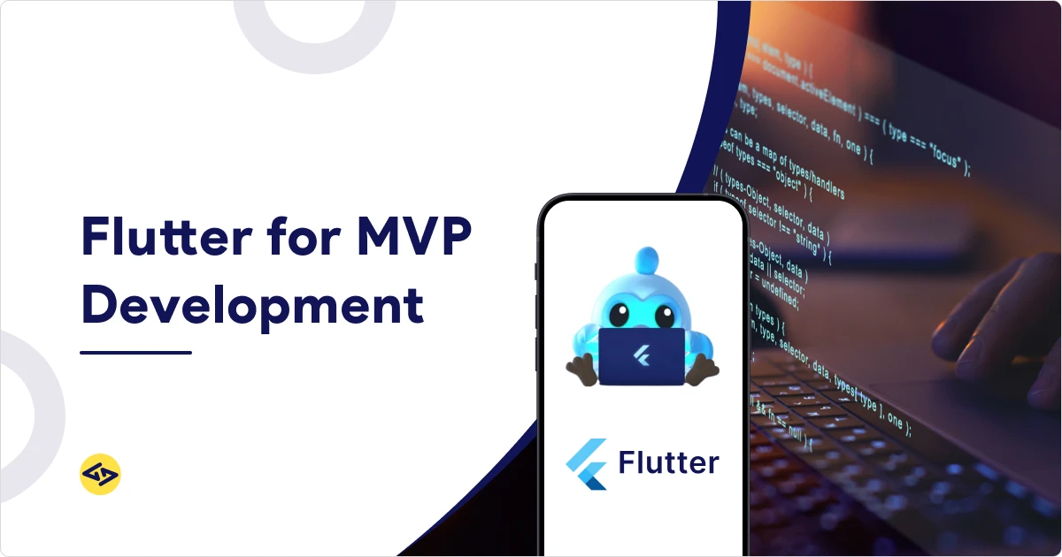 Why Choose Flutter for MVP Development in 2025?