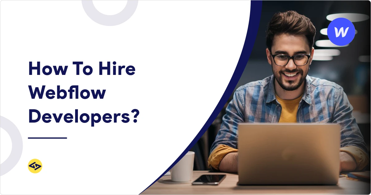 How to Hire Webflow Developers?