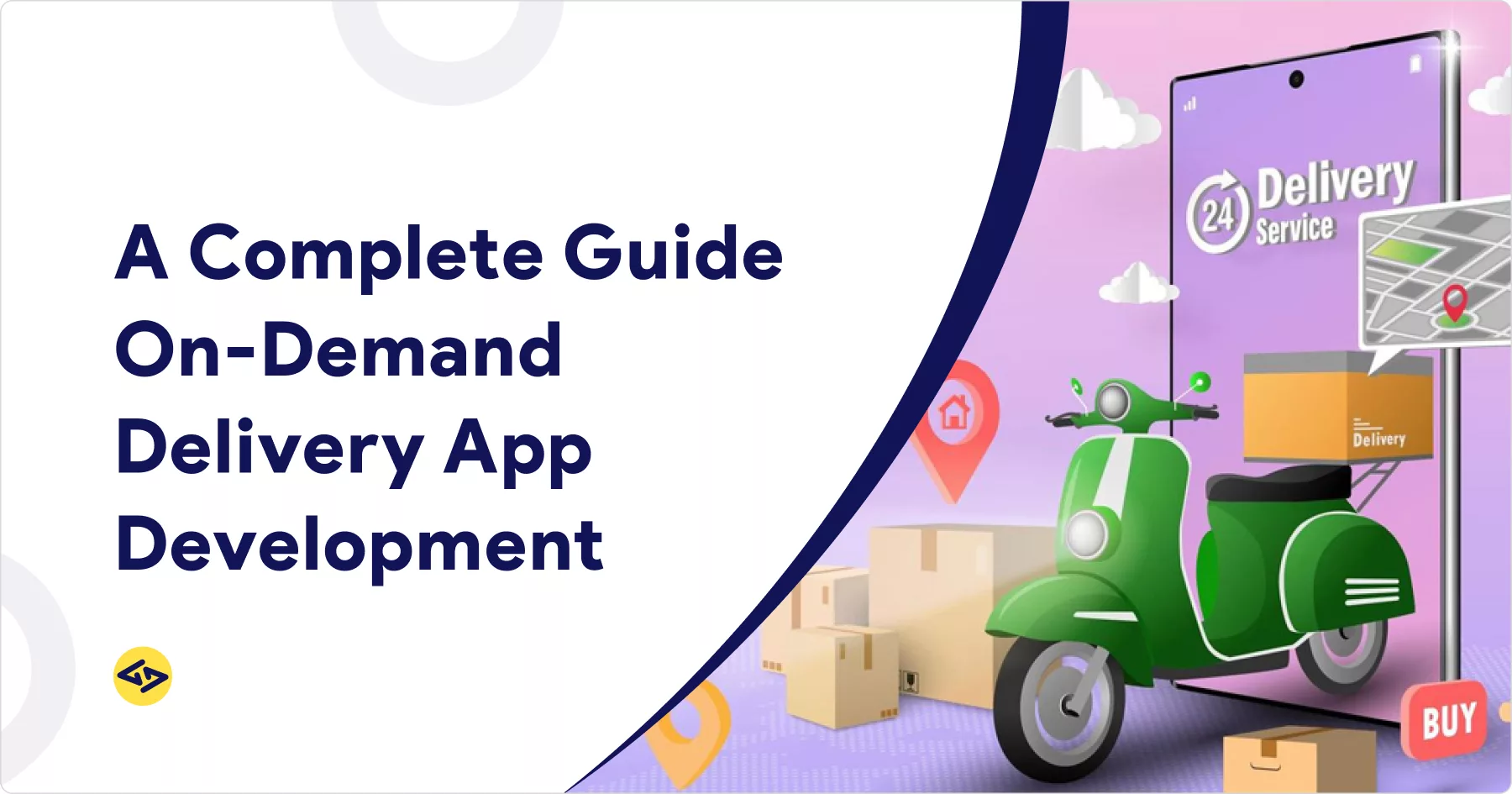 Step-by-Step Guide to On-Demand Delivery App Development