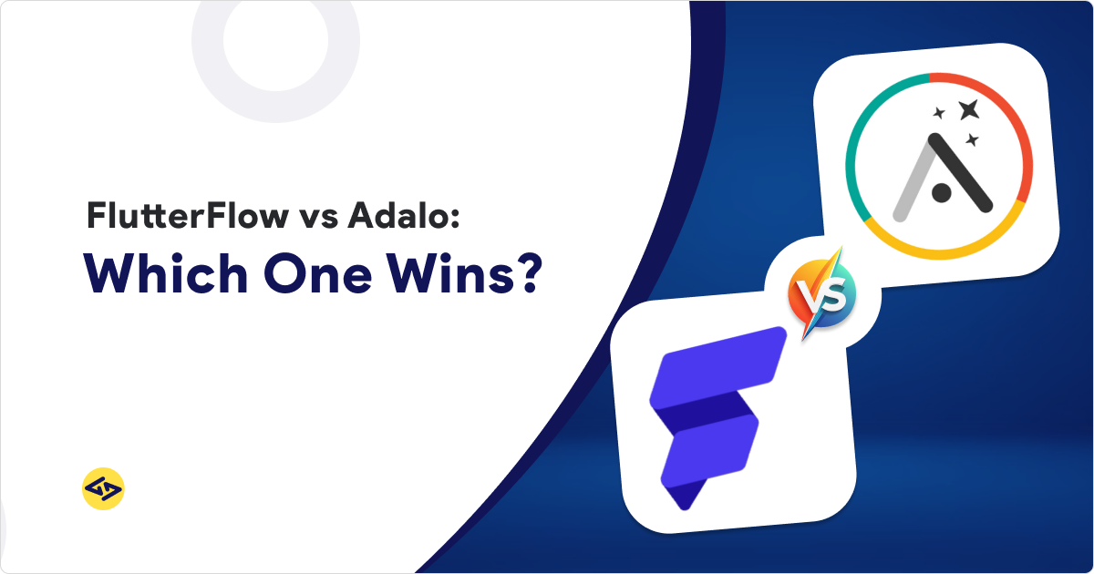 FlutterFlow vs Adalo: Which No-Code App Builder is Best?