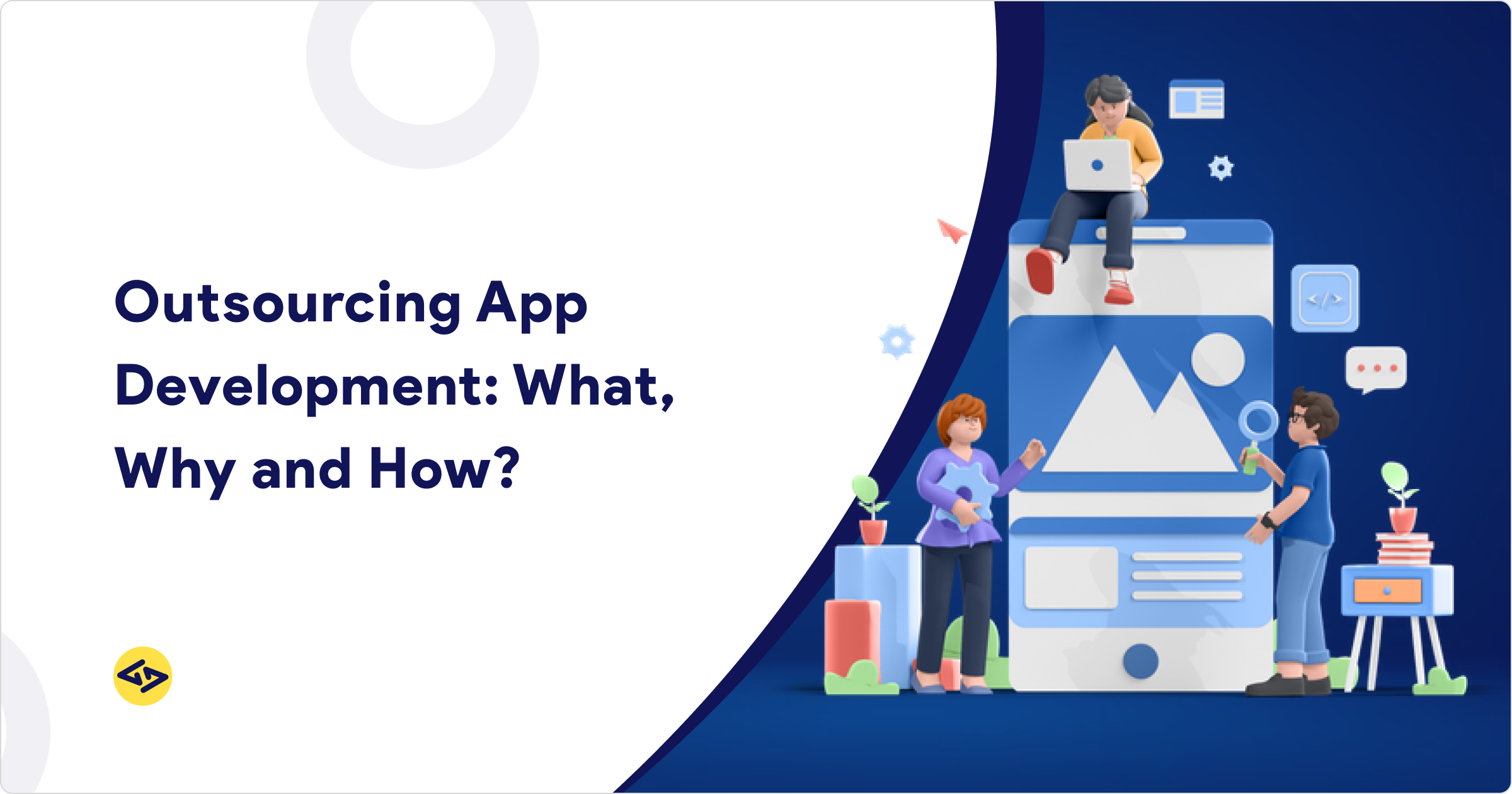 Why Outsourcing App Development Works: Pros, Cons
