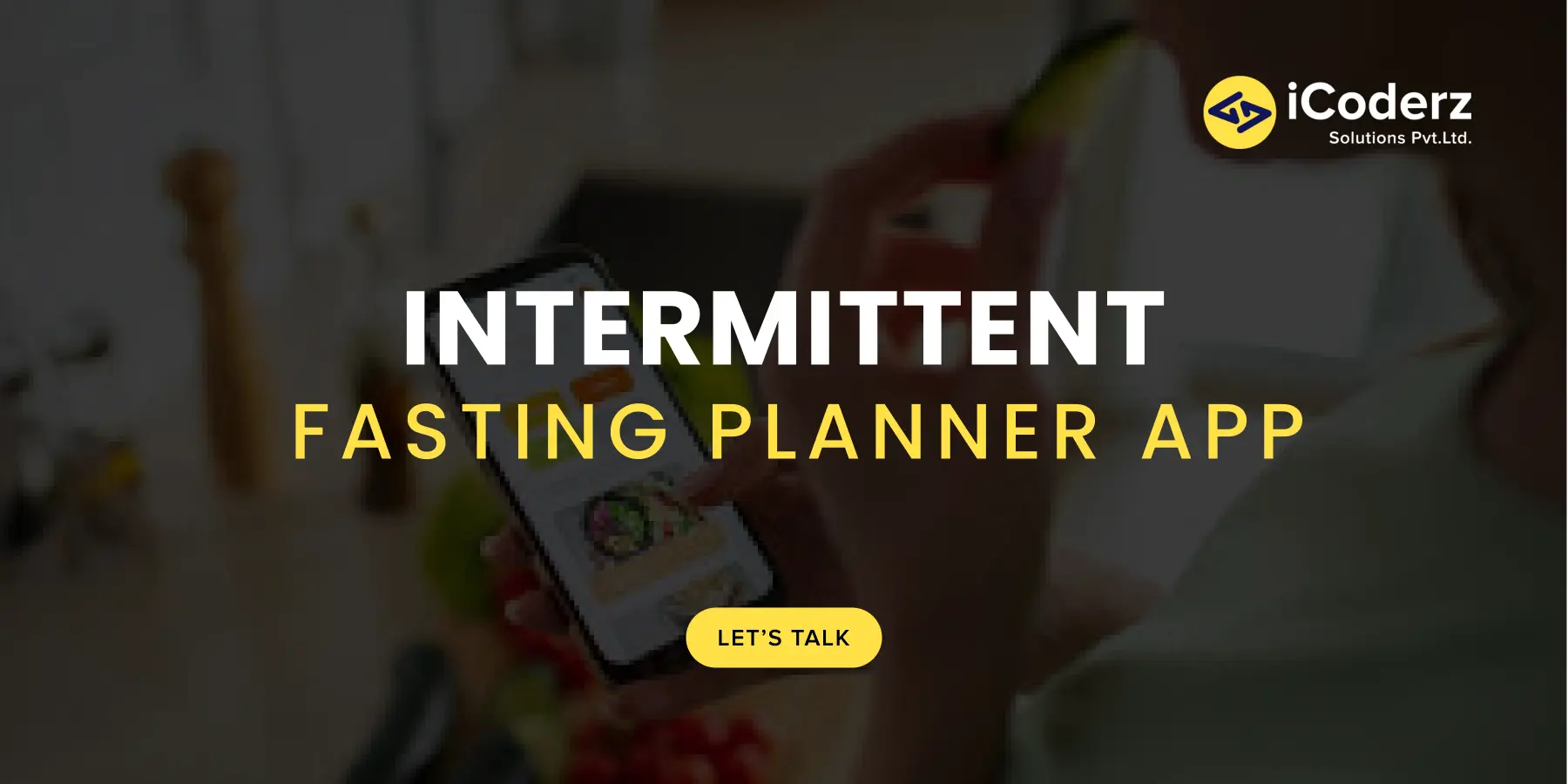 Intermittent Fasting App: Case Study | iCoderz Solution