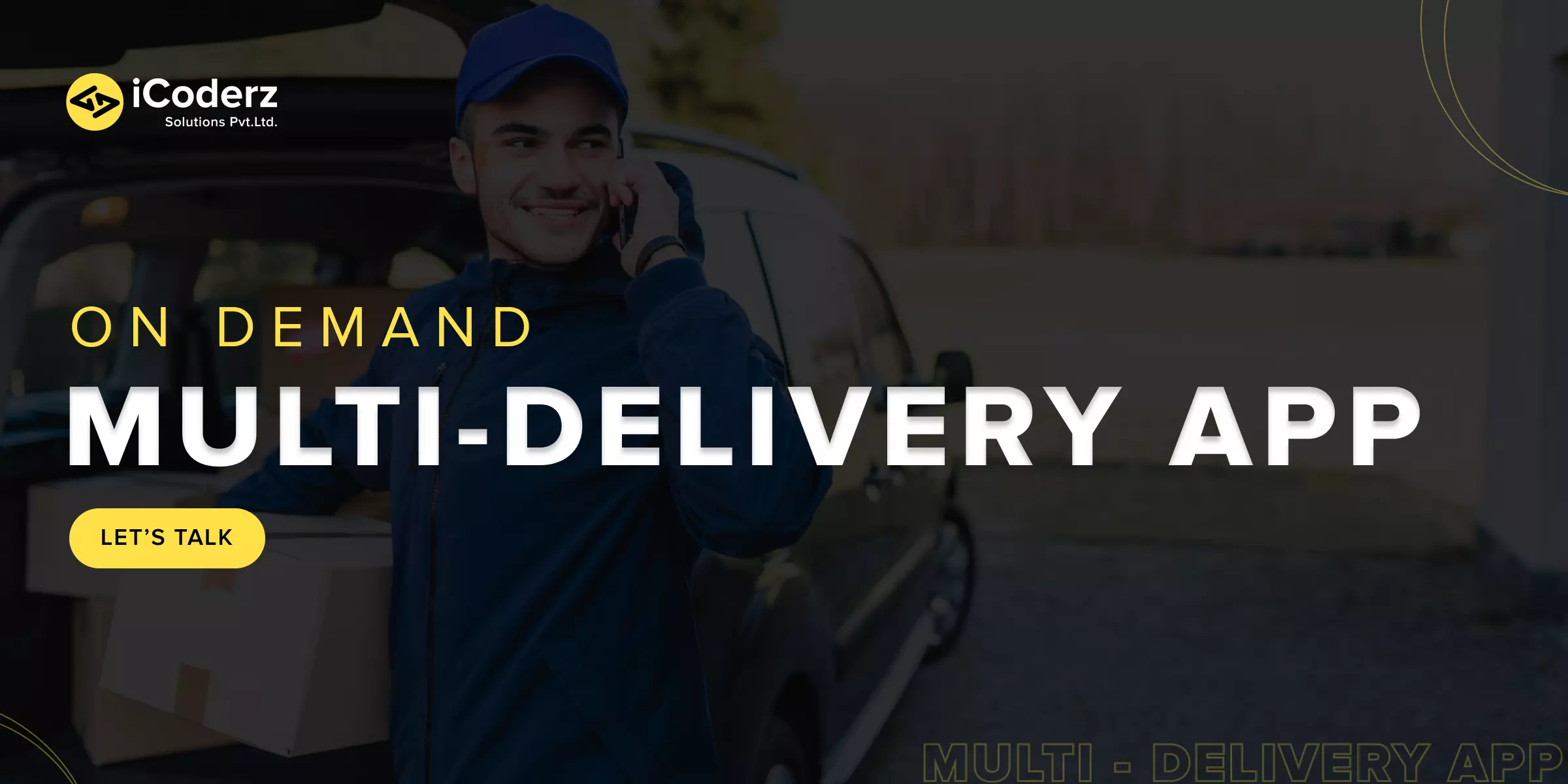 On Demand Multi Delivery App Development Company | iCoderz